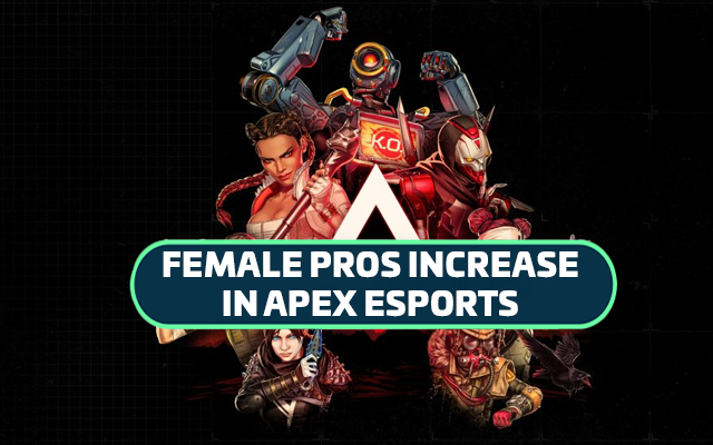 Apex Legends sees two female pros in a single team for first time